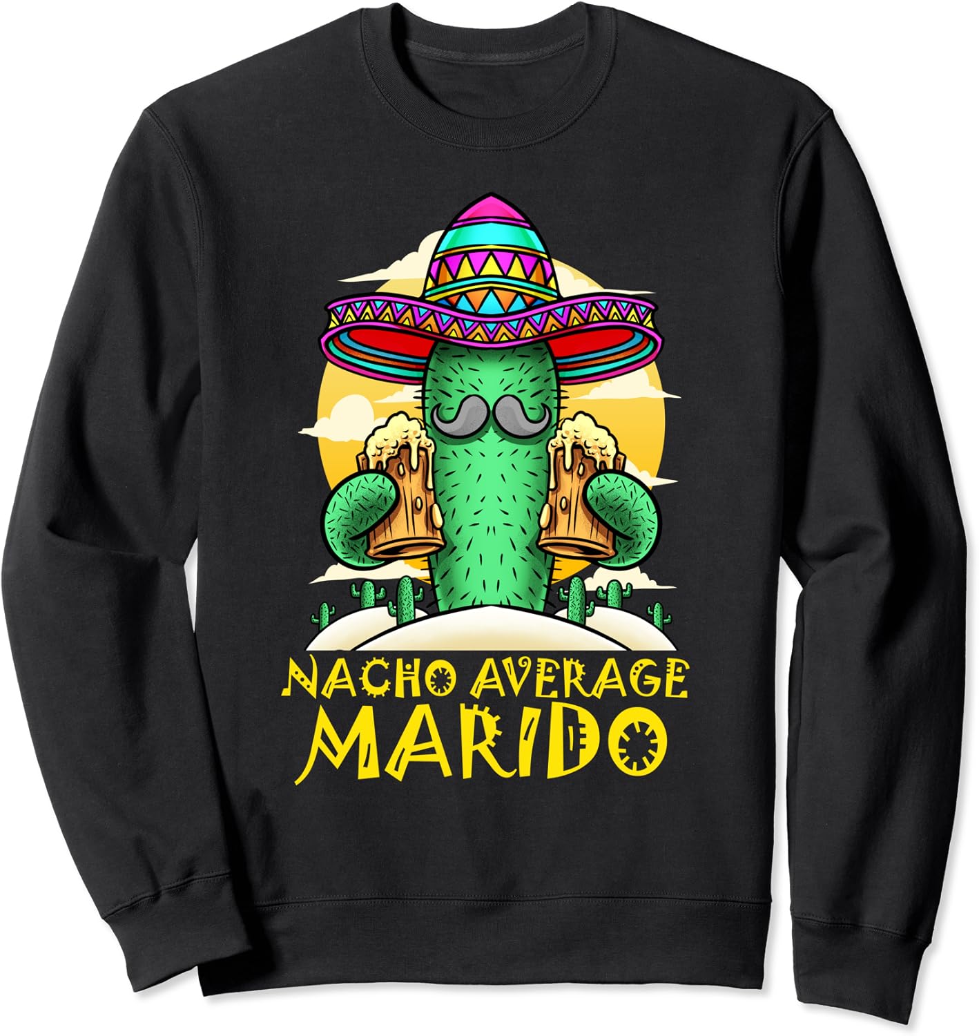 Amazon Nacho Average Marido Cinco De Mayo Husband In Spanish Cactus Sweatshirt Clothing amazon-nacho-average-marido-cinco-de-mayo-husband-in-spanish-cactus-sweatshirt-clothing
